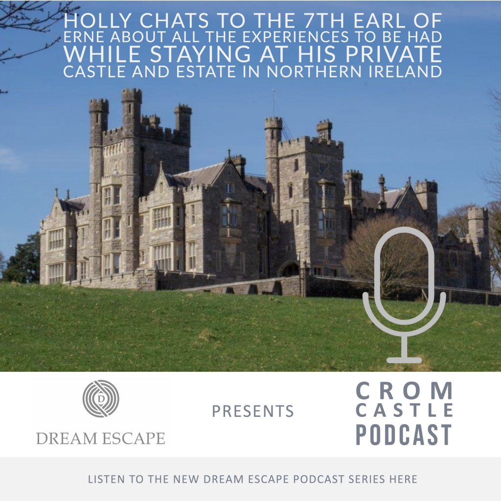 Dreamescape - “Chatting with Holly” and the 7th Earl Erne of Crom Castle